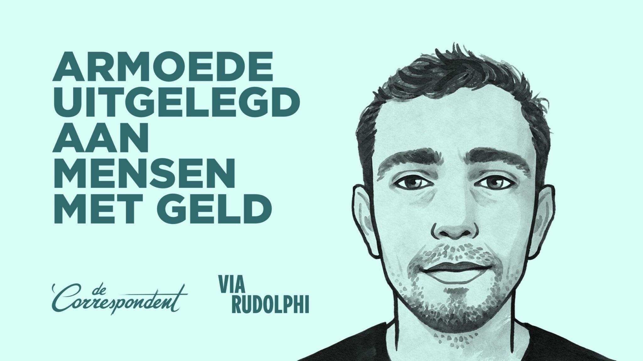 Armoede uitgelegd aan mensen met geld - VIA RUDOLPHI